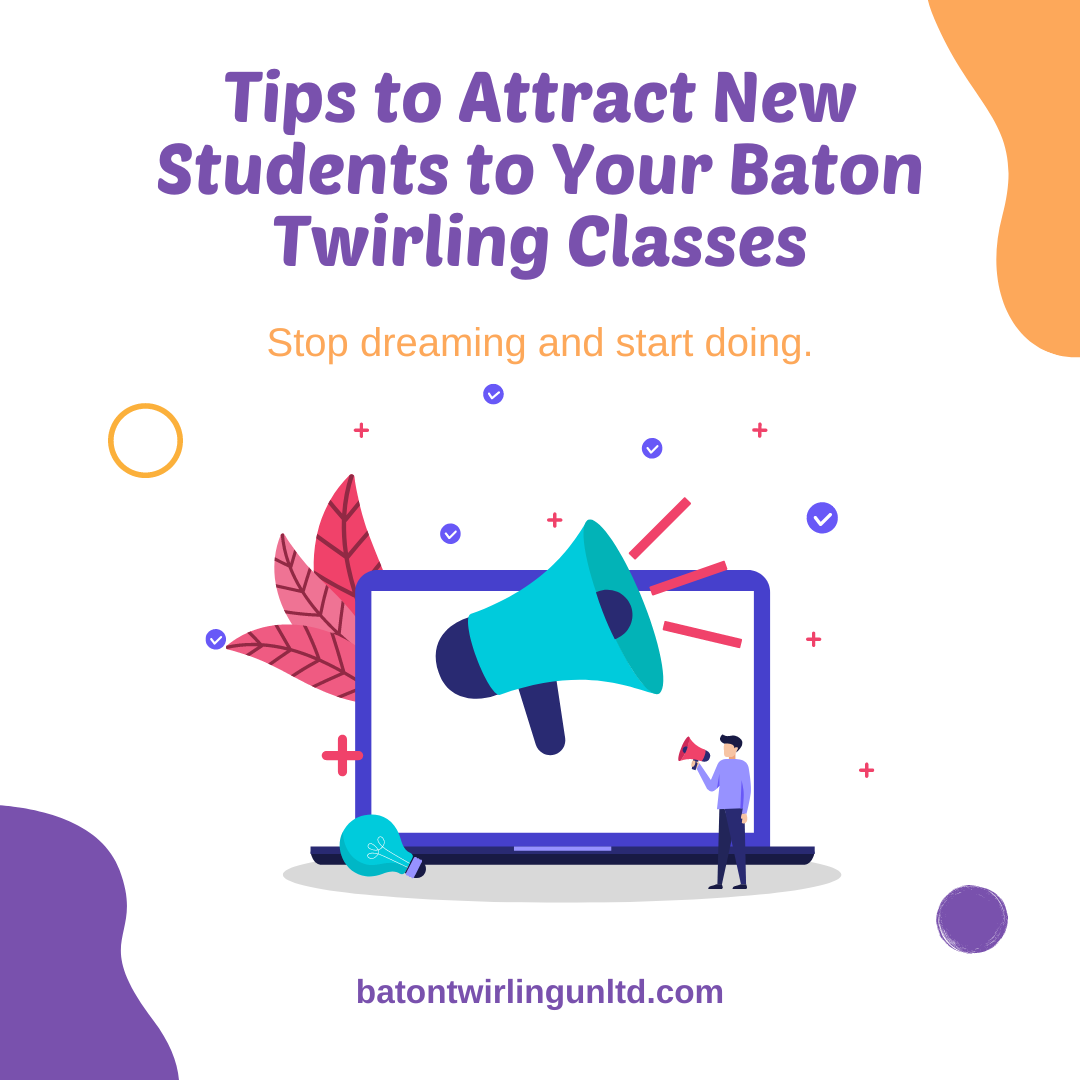 Affordable Ideas for Advertising Your Baton Twirling Classes – Baton ...